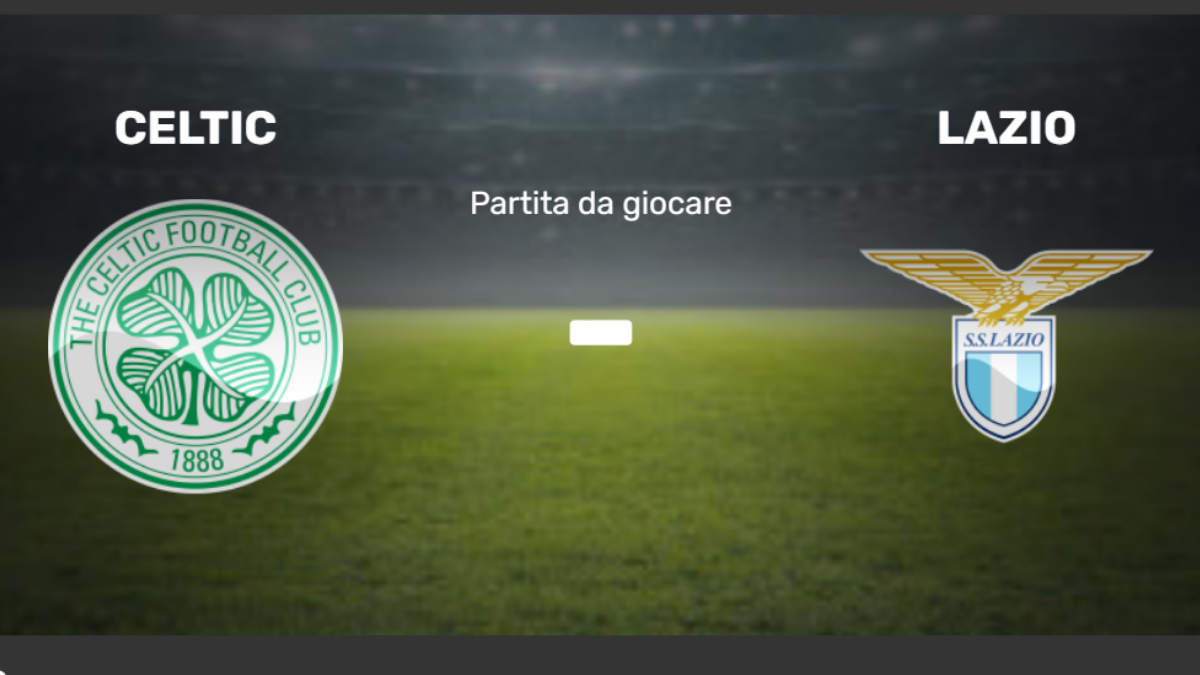 Champions League, Celtic-Lazio: le probabili formazioni e dove guardare ...