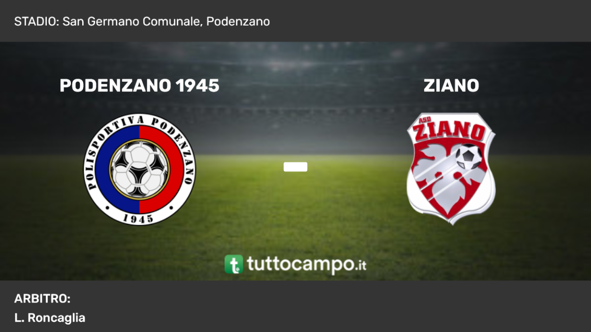 Podenzano 1945 vs Ziano commento e tabellino - Tuttocampo.it