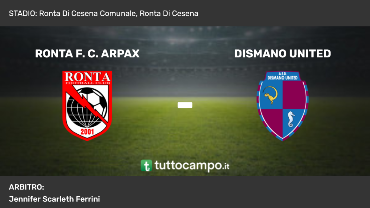 Ronta F. C. Arpax vs Dismano United - Emilia-Romagna - Forlì Cesena
