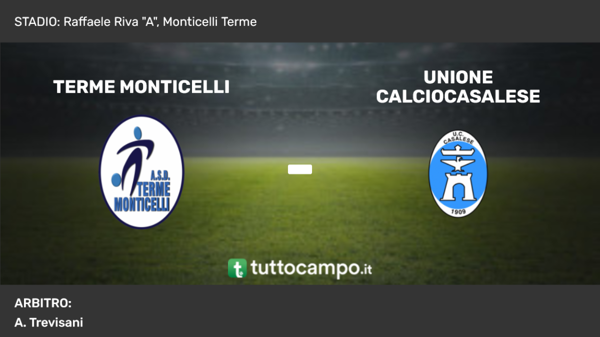 Terme Monticelli vs Unione Calciocasalese, il tabellino - Emilia-Romagna