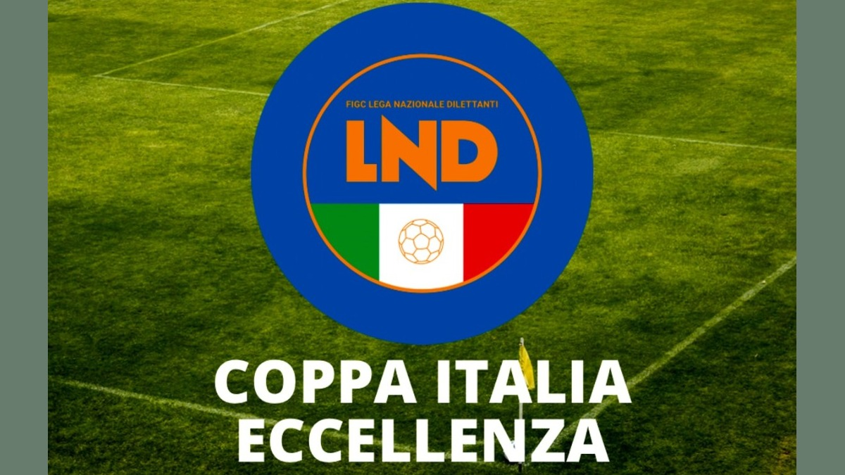 Coppa Italia Eccellenza. Oggi in campo per i Quarti di ritorno - Lazio