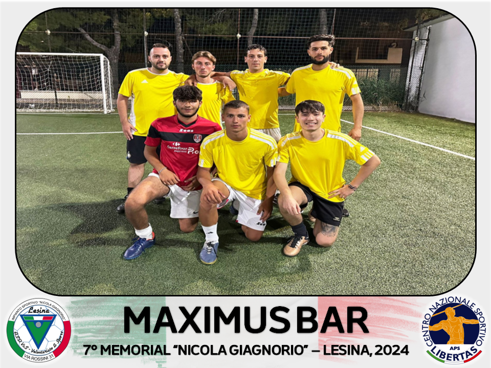 Scheda Maximus Bar - Tornei VII Memorial 'Nicola Giagnorio' Calcio a 5 ...